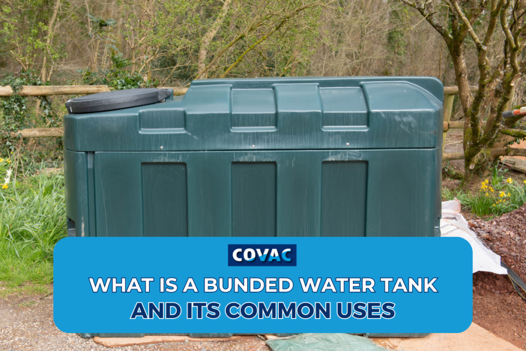 What is A Bunded Water Tank And Its Common Uses? | Covac