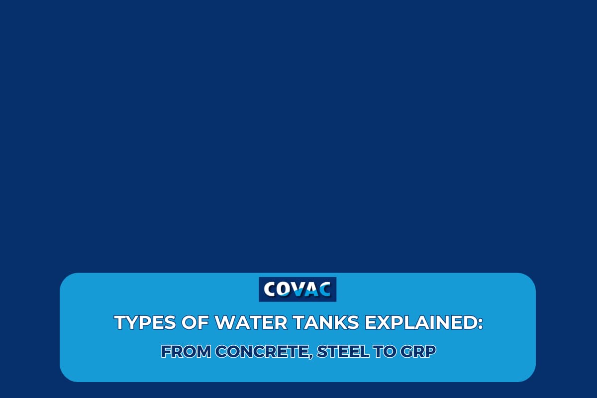 Types of Water Tanks Explained: From Concrete, Steel to GRP - Covac